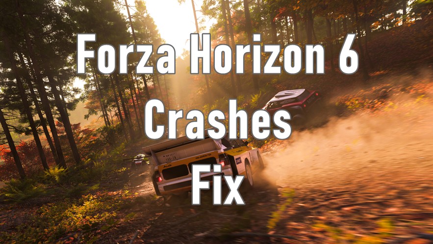 Fix Forza Horizon 6 is Crashing at Startup or is Not Launching on PC ...